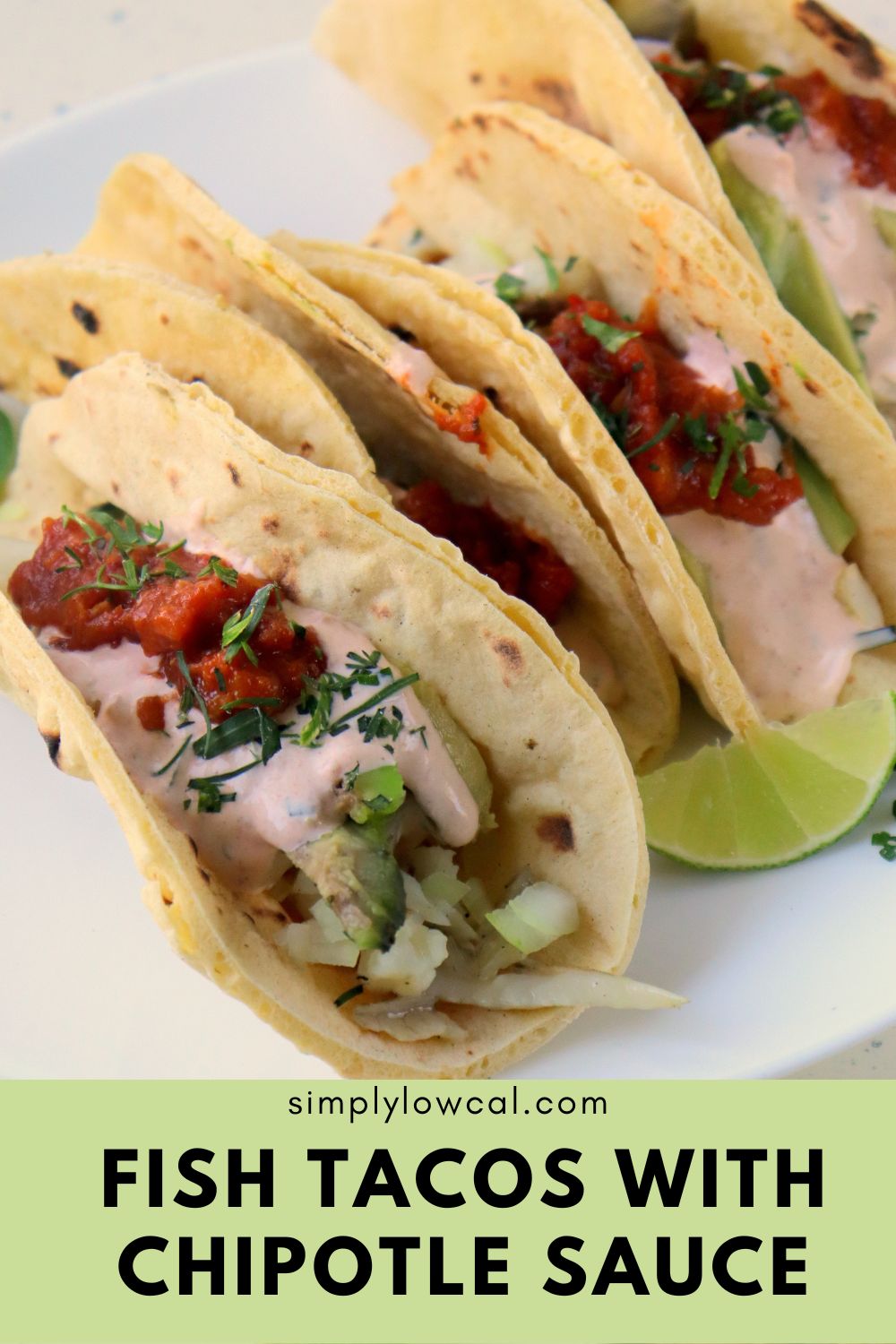 Chipotle Fish Tacos - Simply Low Cal
